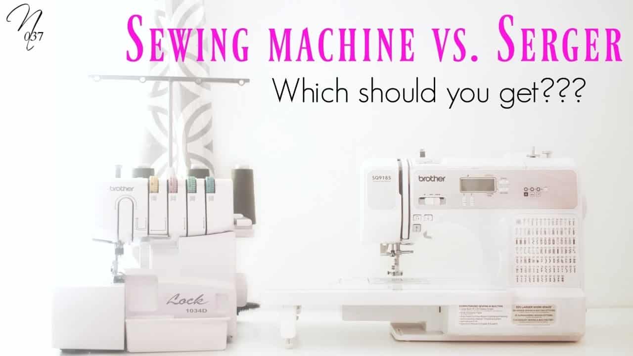 Serger vs Sewing Machine - How to Decide Which to Buy